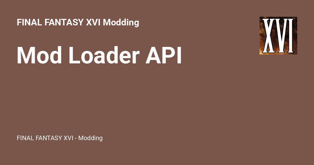 Mod Loader API - FINAL FANTASY XVI Modding