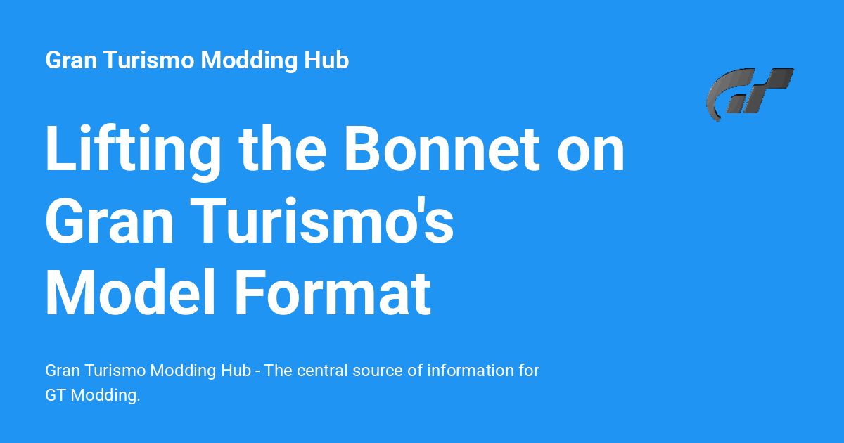 Lifting the Bonnet on Gran Turismo's Model Format - Gran Turismo Modding Hub