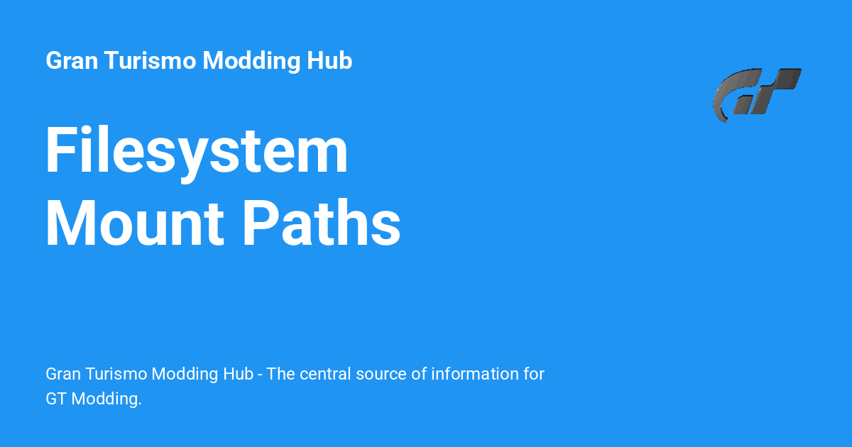 Filesystem Mount Paths - Gran Turismo Modding Hub