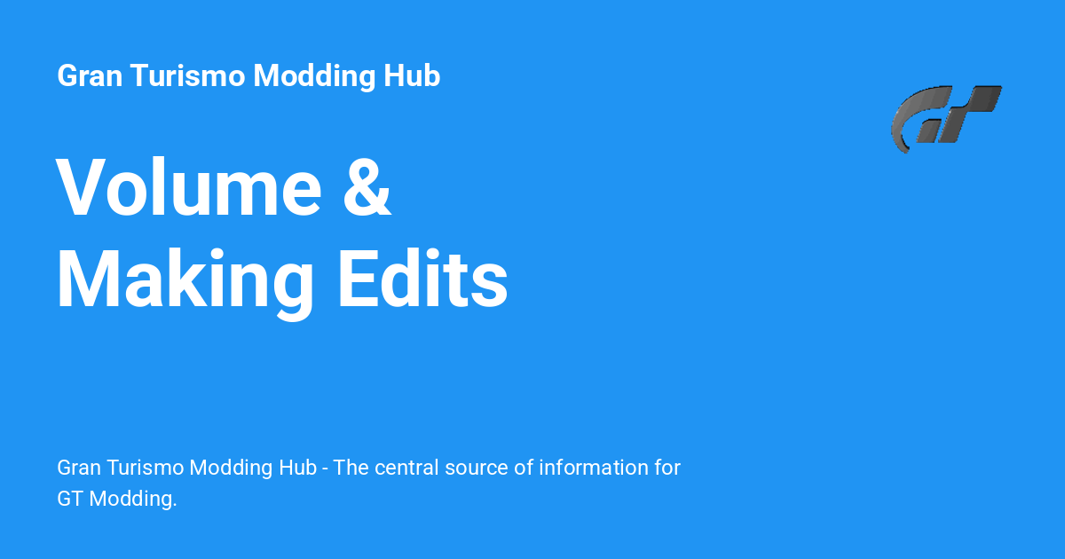 Volume & Making Edits - Gran Turismo Modding Hub