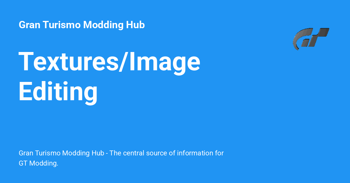 Textures/Image Editing - Gran Turismo Modding Hub