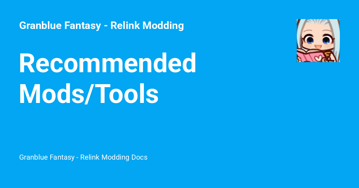 Recommended Mods/Tools - Granblue Fantasy - Relink Modding