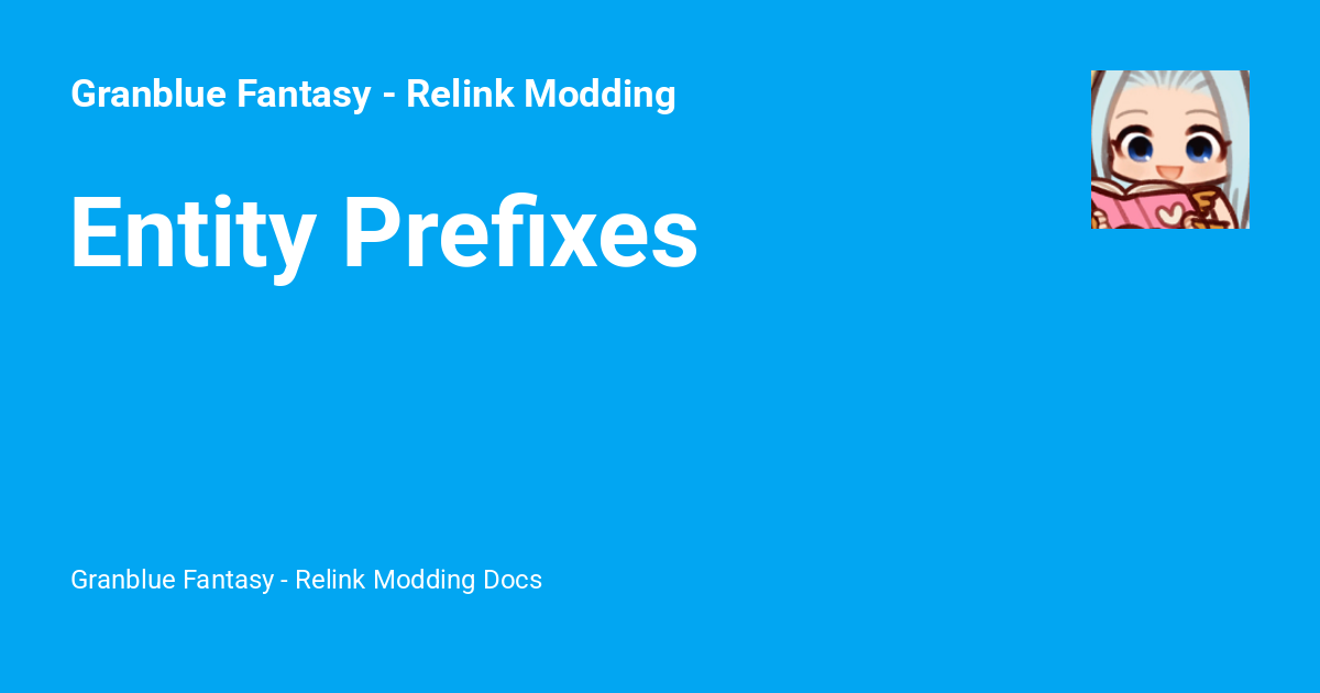 Entity Prefixes - Granblue Fantasy - Relink Modding