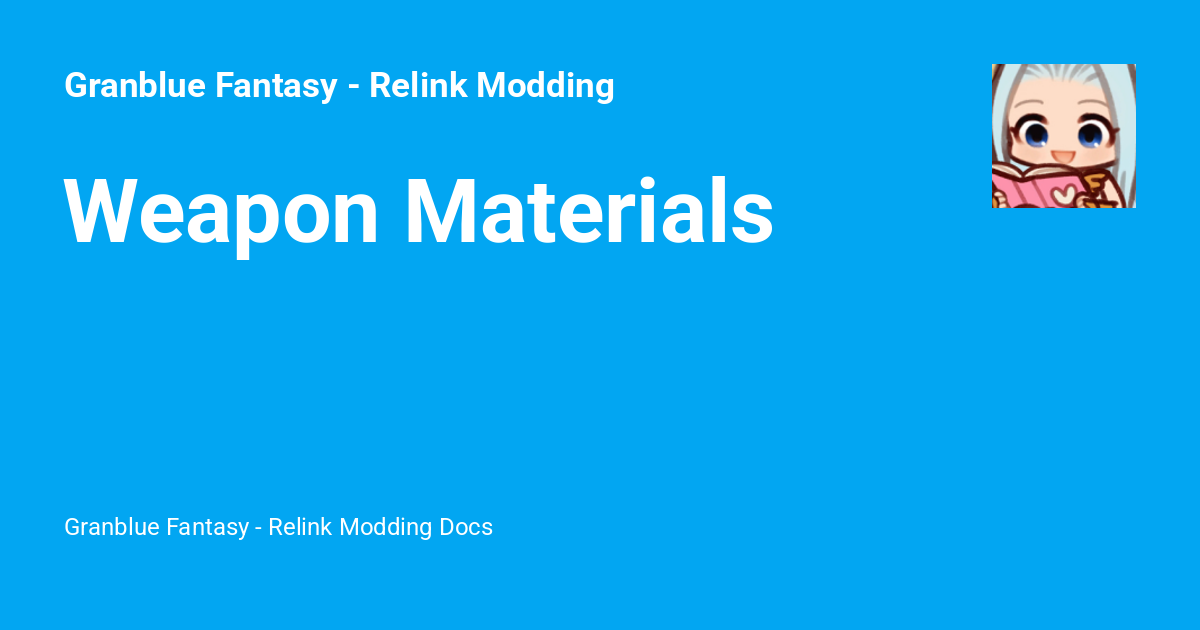 Weapon Materials - Granblue Fantasy - Relink Modding