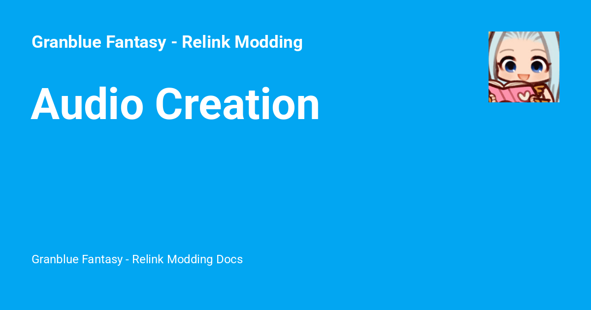 Audio Creation - Granblue Fantasy - Relink Modding